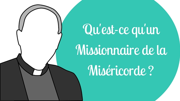Qu'est-ce qu'un Missionnaire de la Miséricorde