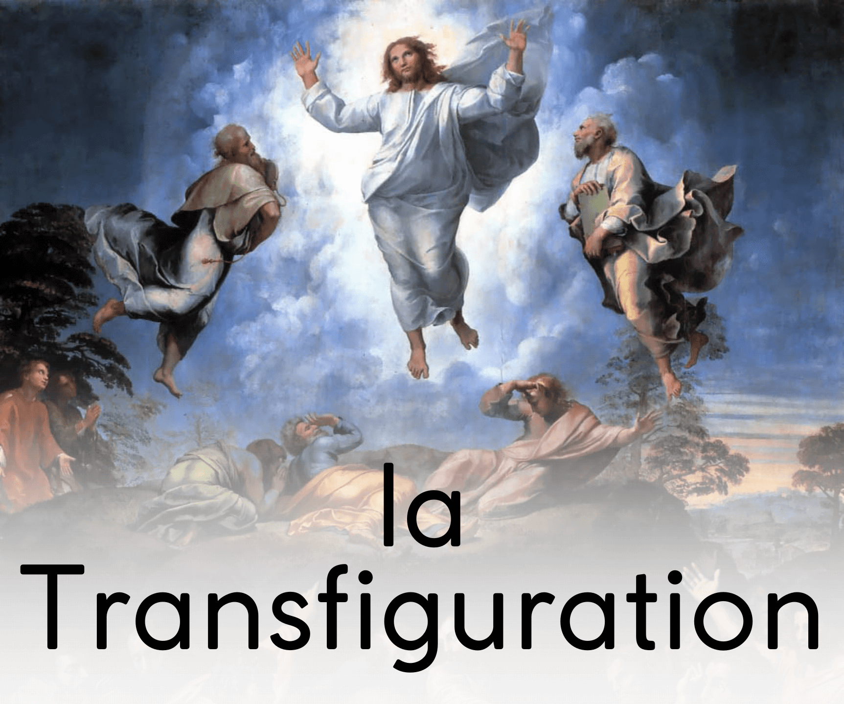 La Transfiguration du Seigneur