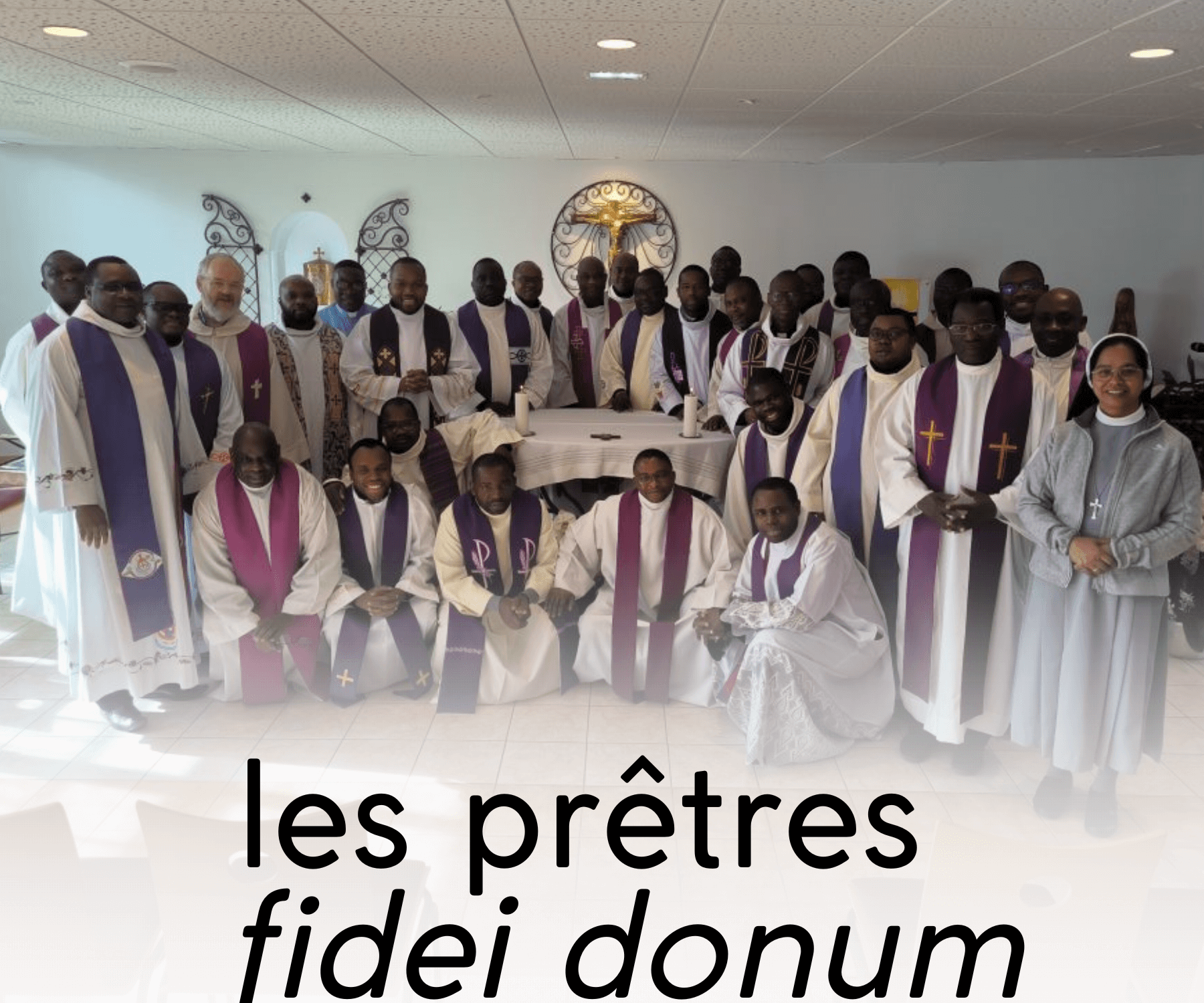 Les prêtres Fidei Donum