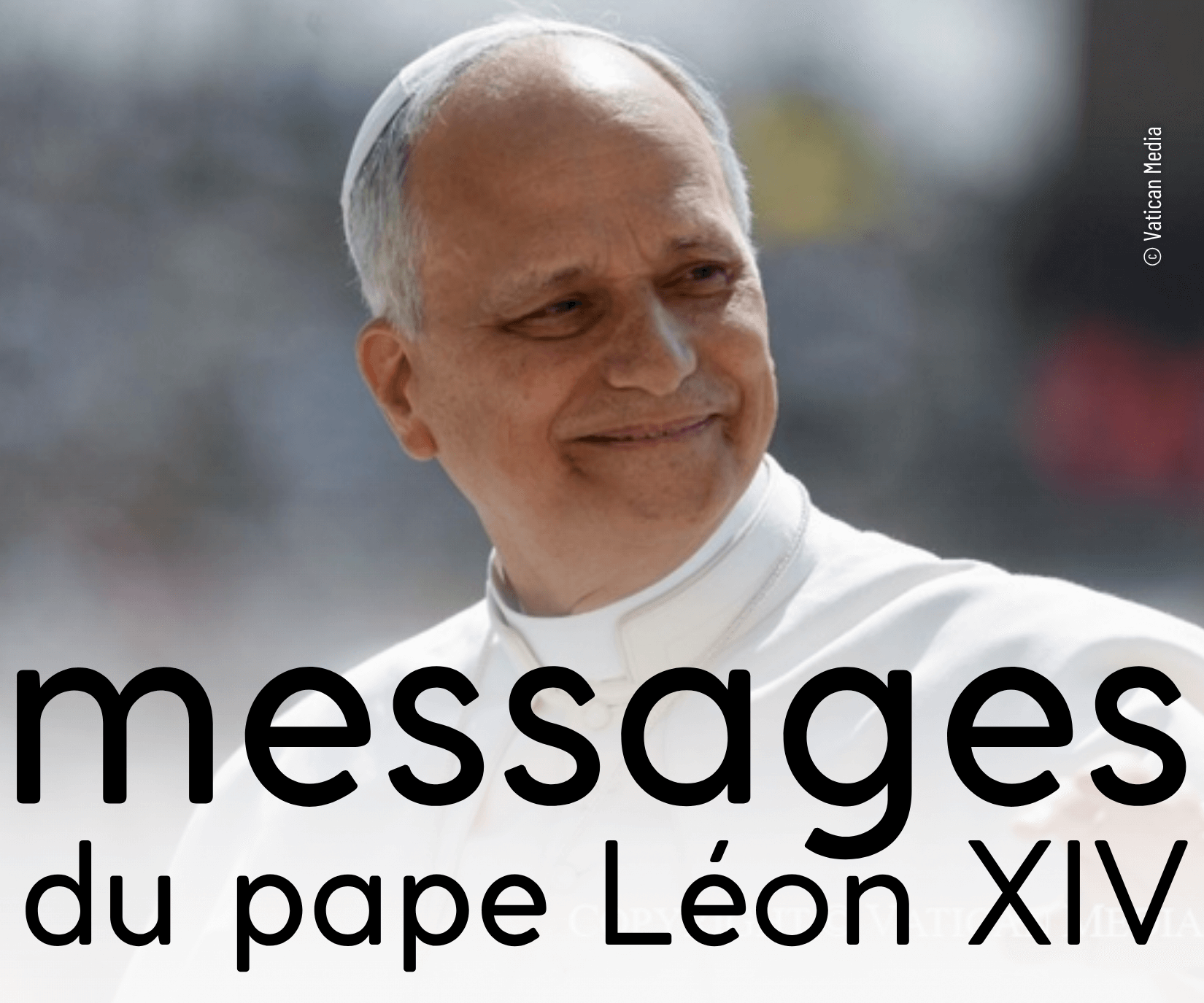 Messages du pape Léon XIV