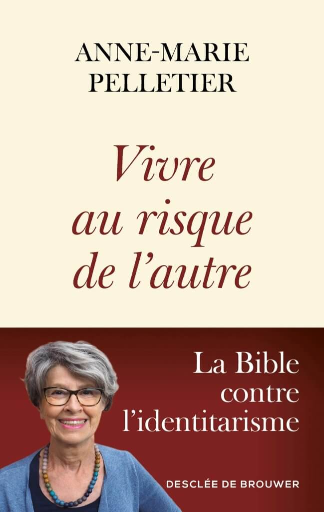 "Vivre au risque de l’autre. La Bible contre l’identitarisme" d'Anne ...