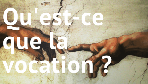 Définition : Vocation - Église catholique en France