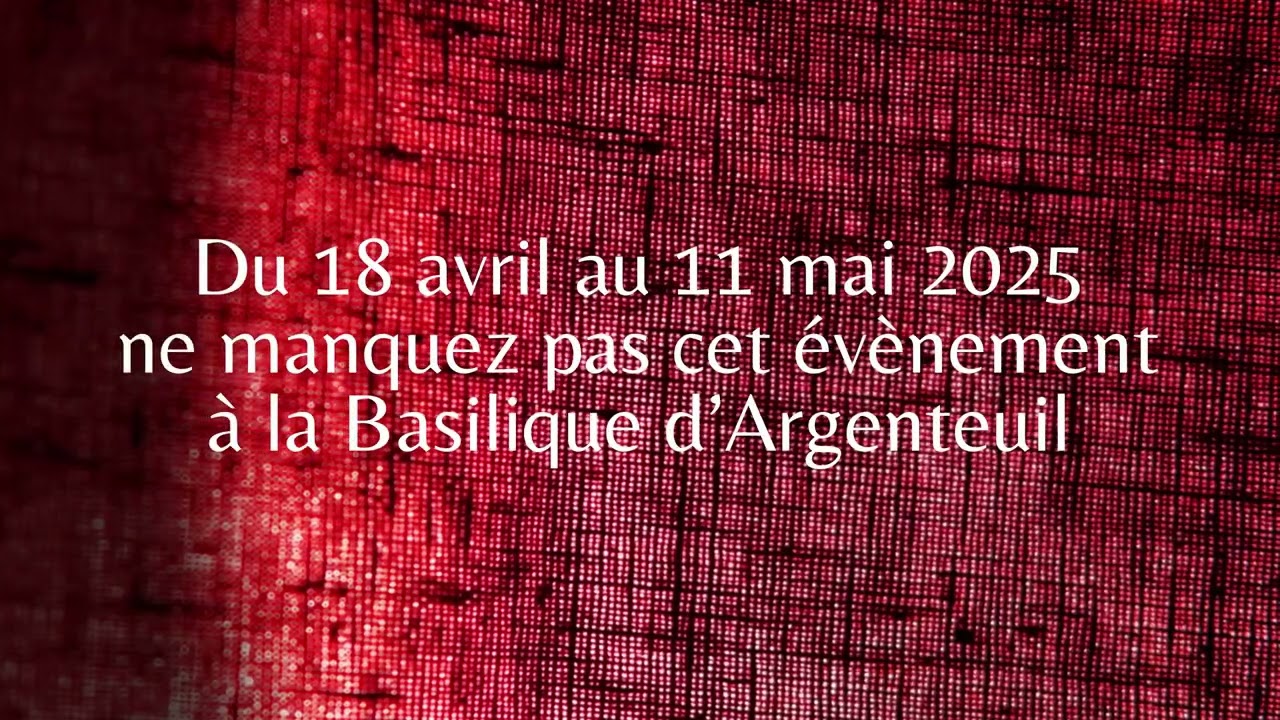 Ostension de la Tunique à la basilique d'Argenteuil - Église catholique ...